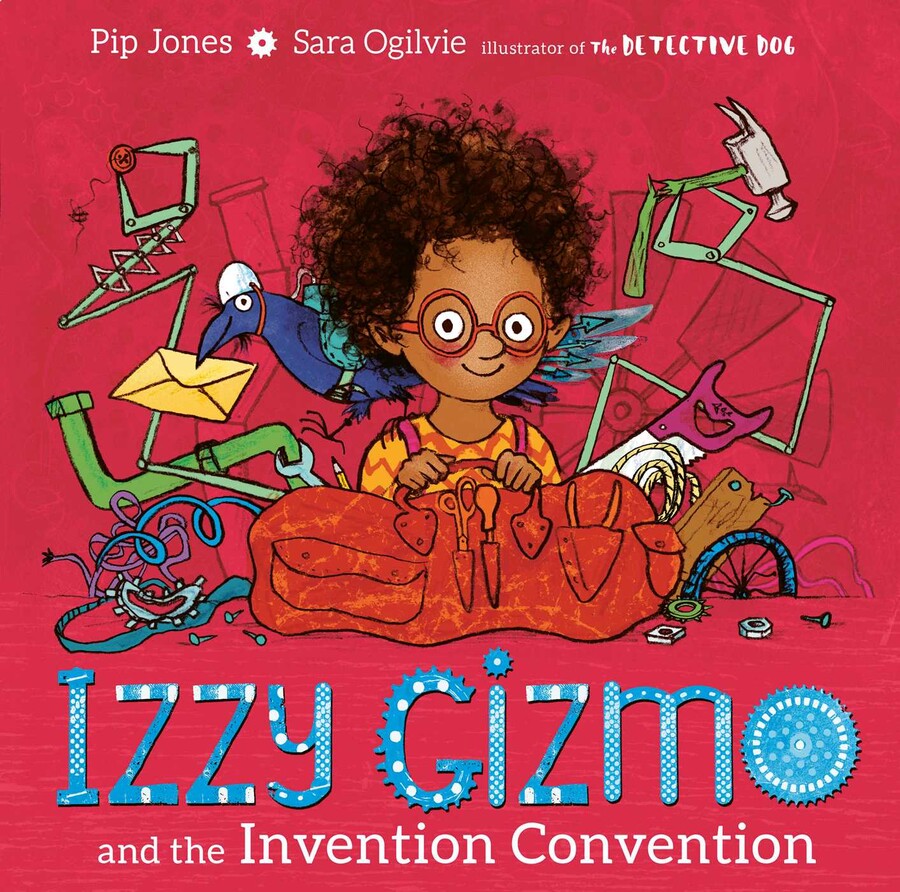 Izzy Gizmo and the Invention Convention | Book by Pip Jones, Sara ...