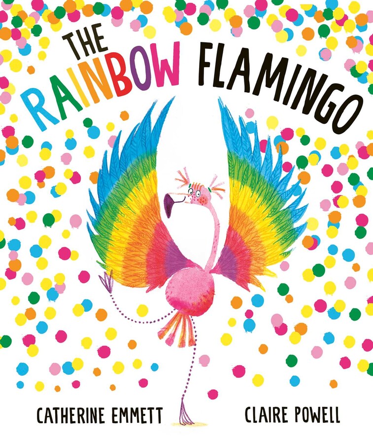 Rainbow Flamingo | Book by Catherine Emmett | Official Publisher Page ...