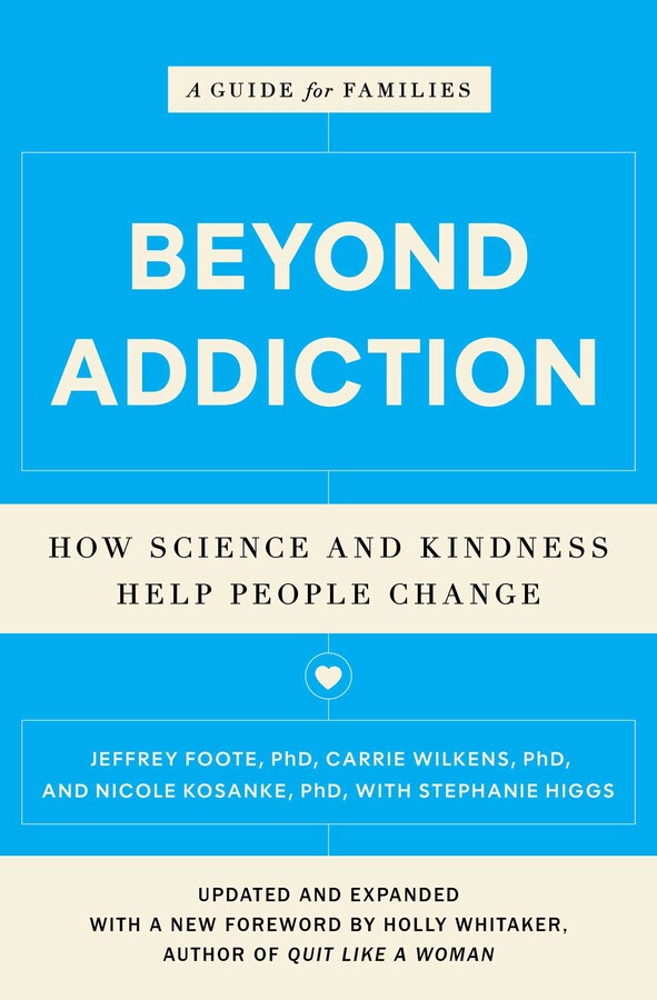 Beyond Addiction | Book by Jeffrey Foote, Carrie Wilkens, Nicole ...
