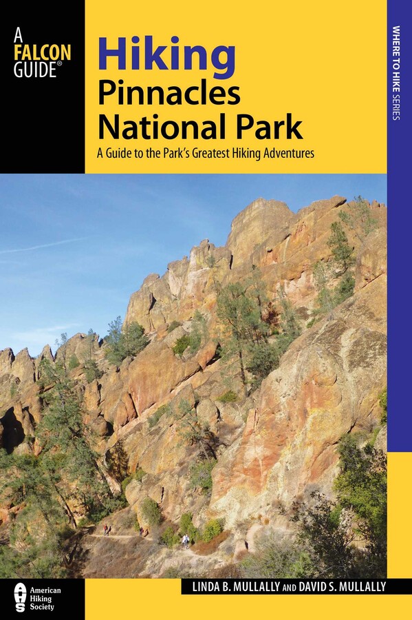 Hiking Pinnacles National Park | Book by Linda Mullally, David Mullally ...