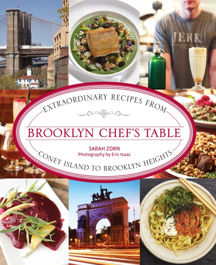 Brooklyn Chef's Table eBook by Sarah Zorn, Eric Isaac | Official ...