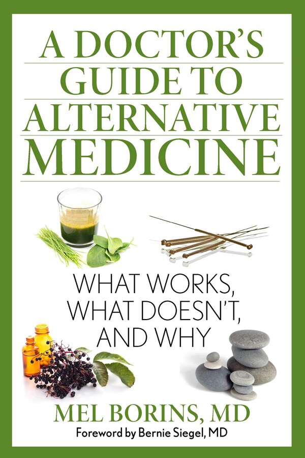 A Doctor's Guide to Alternative Medicine | Book by Mel Borins, Bernie ...