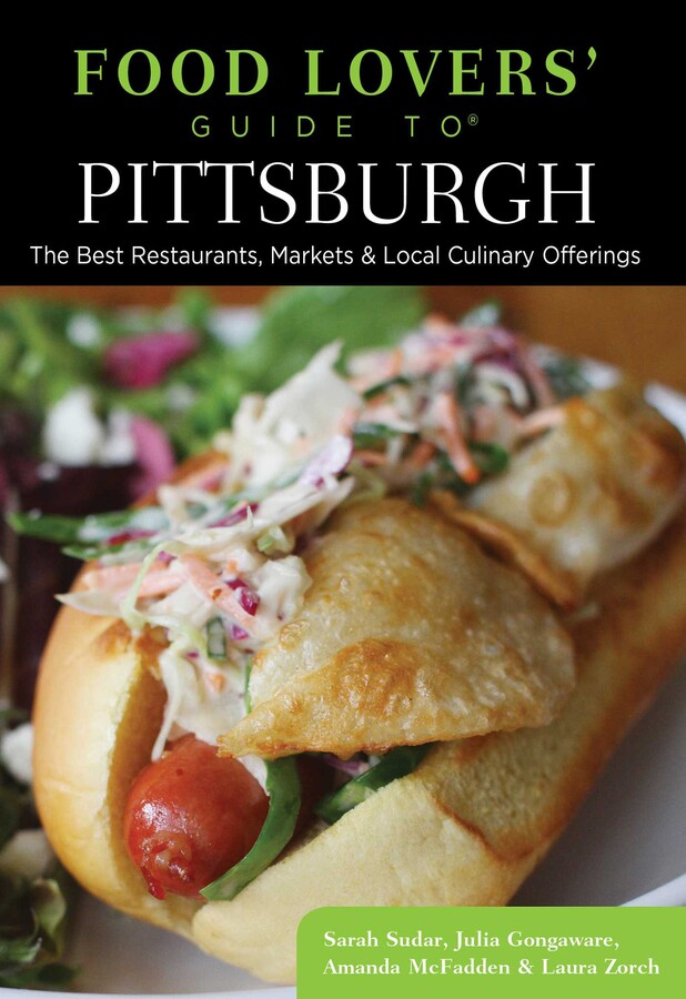 Food Lovers' Guide to® Pittsburgh | Book by Sarah Sudar, Julia ...