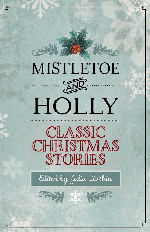 Mistletoe and Holly | Book by Julia Livshin | Official Publisher Page ...