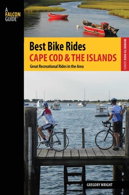 Best Bike Rides Cape Cod and the Islands | Book by Gregory Wright | Official Publisher Page ...