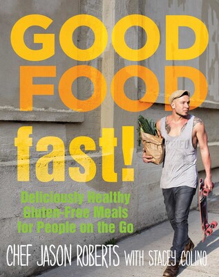 Good Food--Fast! | Book by Jason Roberts, Stacey Colino | Official ...