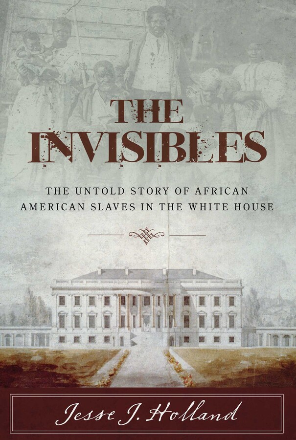 The Invisibles | Book by Jesse Holland | Official Publisher Page ...