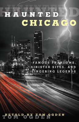 Haunted Chicago eBook by Tom Ogden | Official Publisher Page | Simon ...