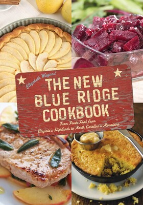 The New Blue Ridge Cookbook | Book by Elizabeth Wiegand | Official ...