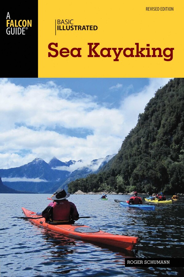 Basic Illustrated Sea Kayaking | Book by Roger Schumann | Official ...