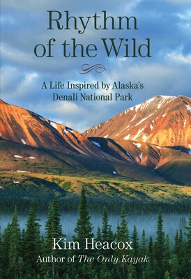 Rhythm of the Wild eBook by Kim Heacox | Official Publisher Page ...