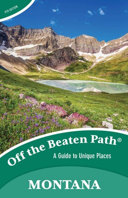 Montana Off the Beaten Path® eBook by Michael Mccoy, Ednor Therriault ...