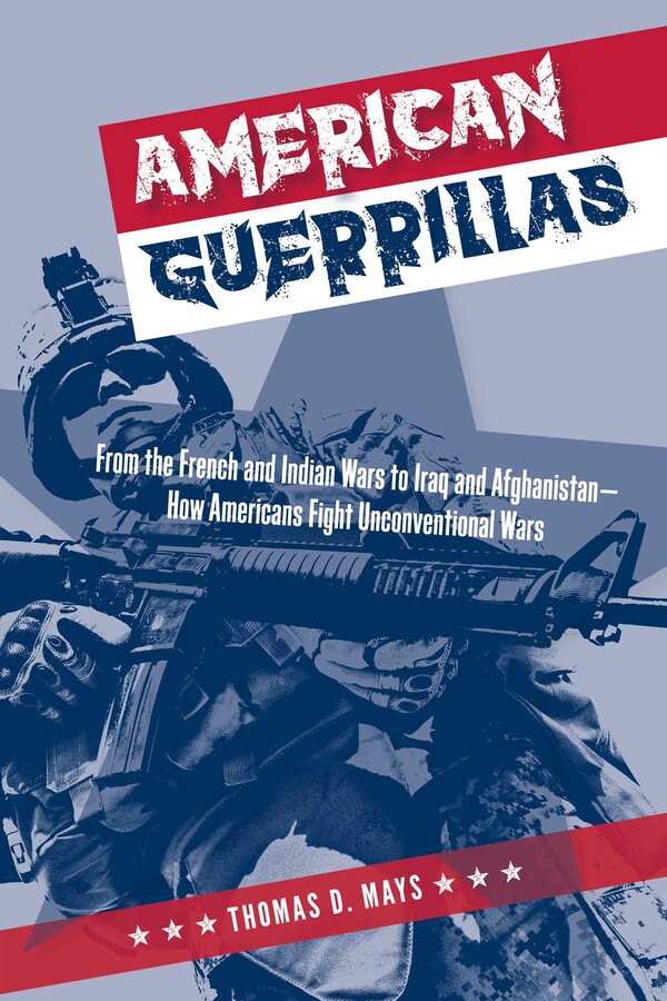 American Guerrillas | Book by Thomas D. Mays | Official Publisher Page ...