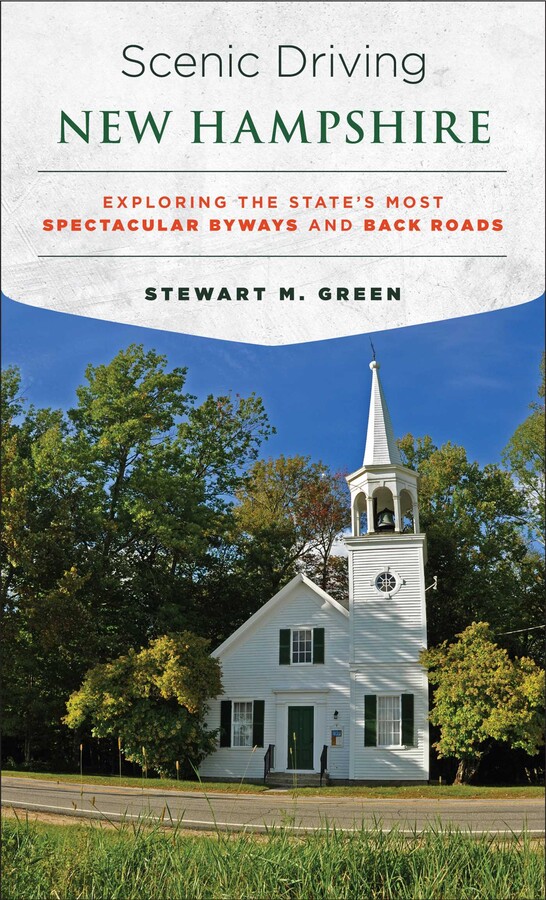 Scenic Driving New Hampshire | Book by Stewart M. Green | Official ...