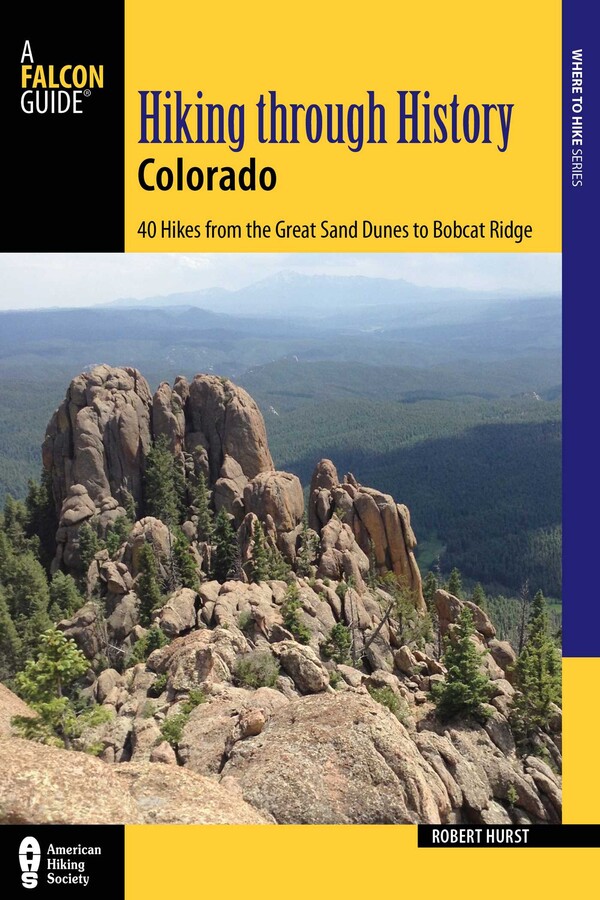 Hiking through History Colorado | Book by Robert Hurst | Official ...