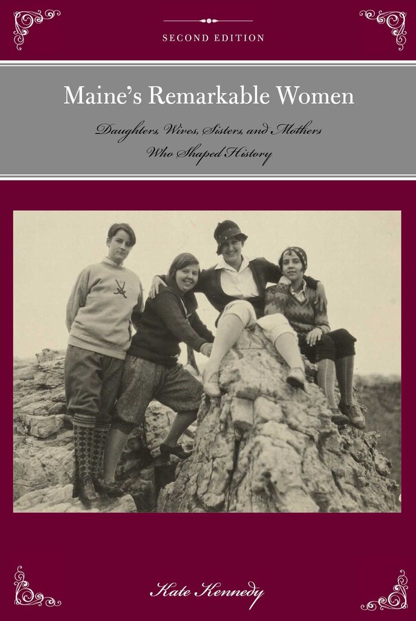 Maine's Remarkable Women | Book by Kate Kennedy | Official Publisher ...