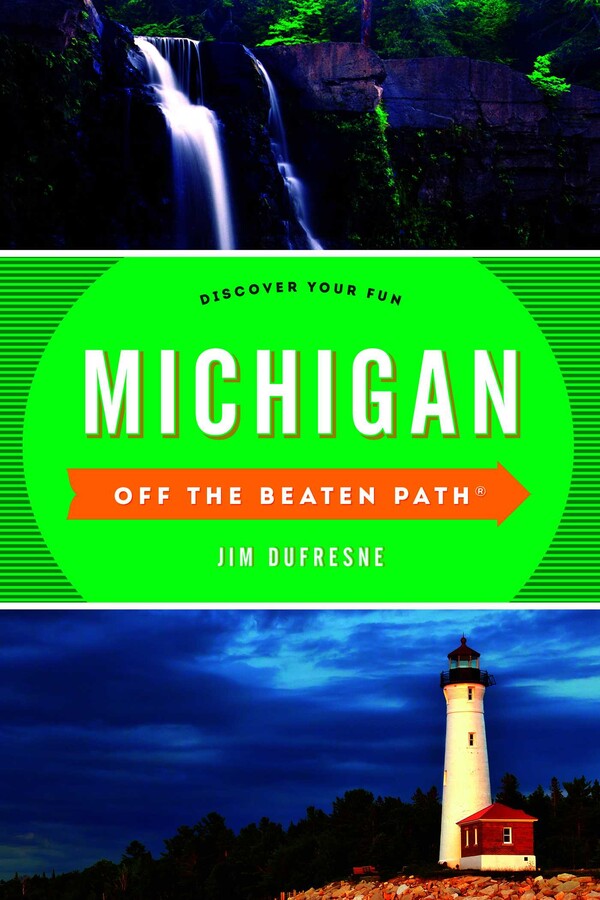 Michigan Off the Beaten Path® eBook by Jim Dufresne, Jackie Sheckler ...