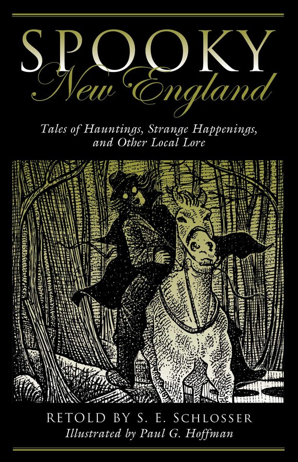 Spooky New England eBook by S. E. Schlosser, Paul G. Hoffman | Official ...