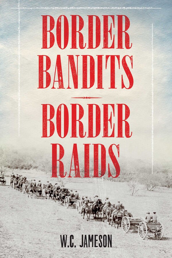 Border Bandits, Border Raids eBook by W.C. Jameson | Official Publisher ...