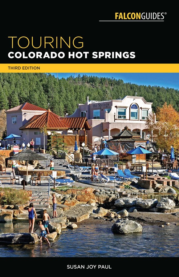 Touring Colorado Hot Springs | Book by Susan Joy Paul | Official ...