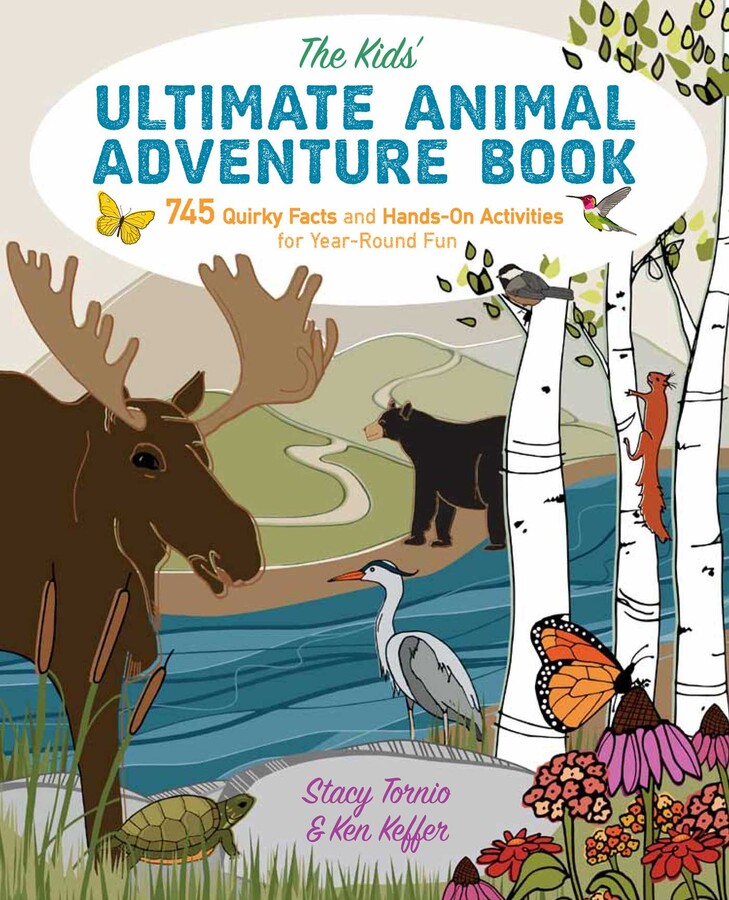 The Kids' Ultimate Animal Adventure Book | Book by Stacy Tornio, Ken ...