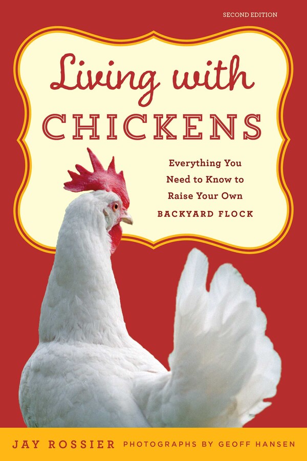 Living with Chickens | Book by Jay Rossier, American Poultry ...