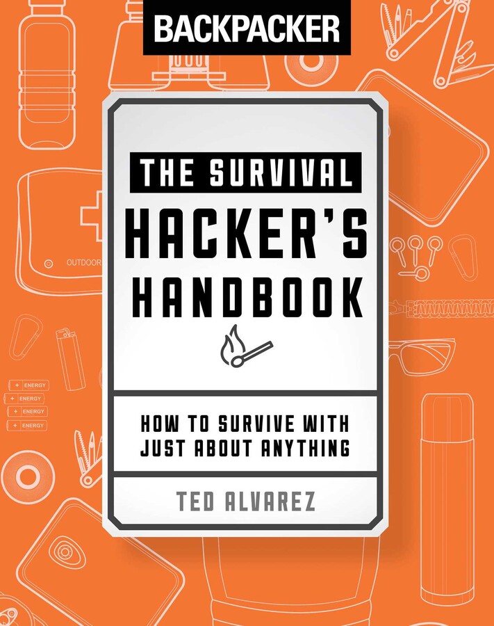 Backpacker The Survival Hacker's Handbook | Book by Backpacker Magazine ...