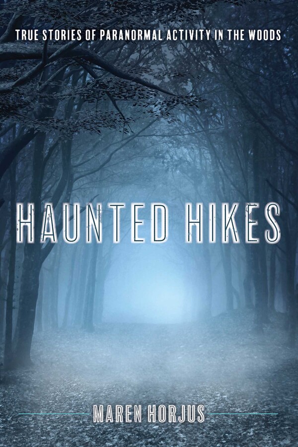 Haunted Hikes | Book by Maren Horjus | Official Publisher Page | Simon ...