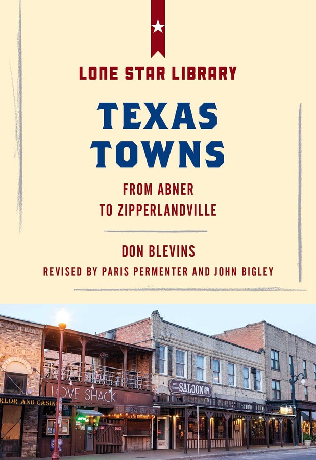 Texas Towns eBook by Don Blevins, Paris Permenter, John Bigley ...