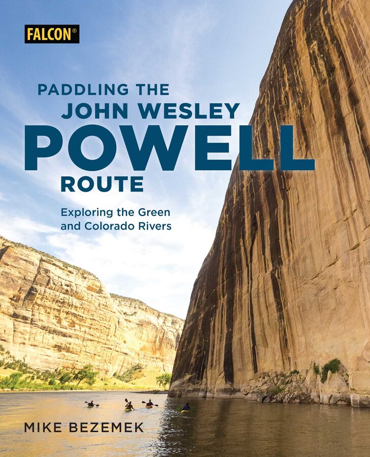 Paddling the John Wesley Powell Route | Book by Mike Bezemek | Official ...