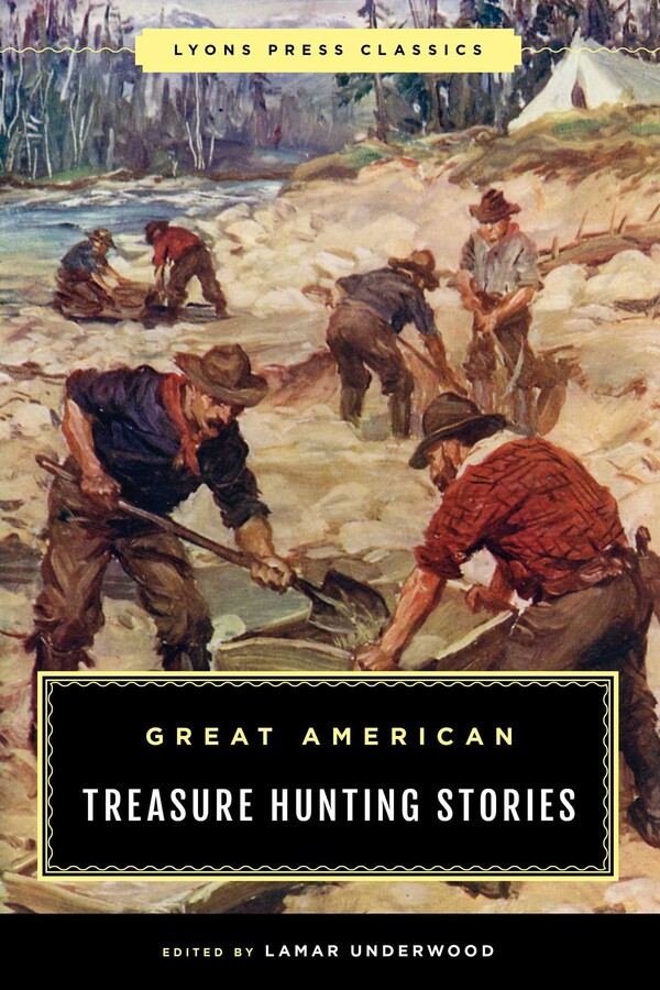 Great American Treasure Hunting Stories | Book by Lamar Underwood ...