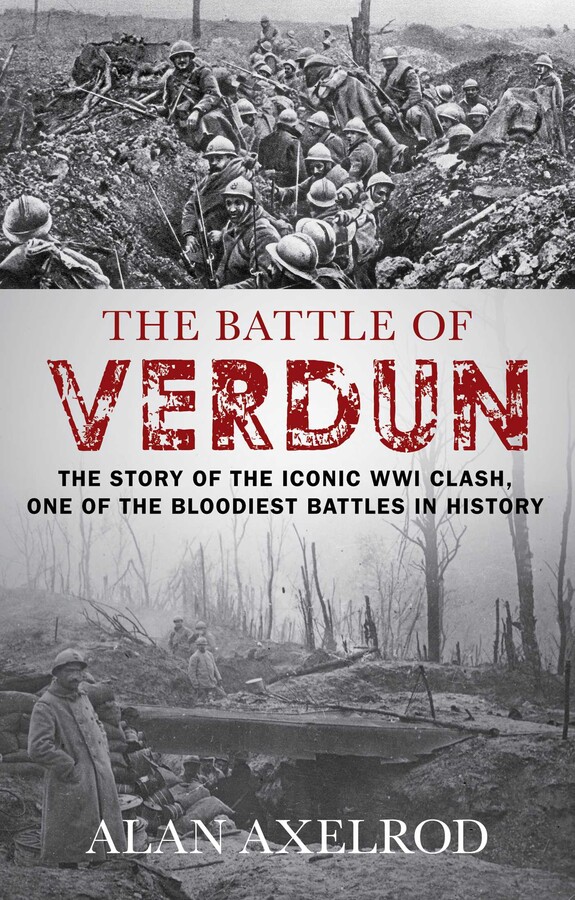 The Battle of Verdun | Book by Alan Axelrod | Official Publisher Page ...