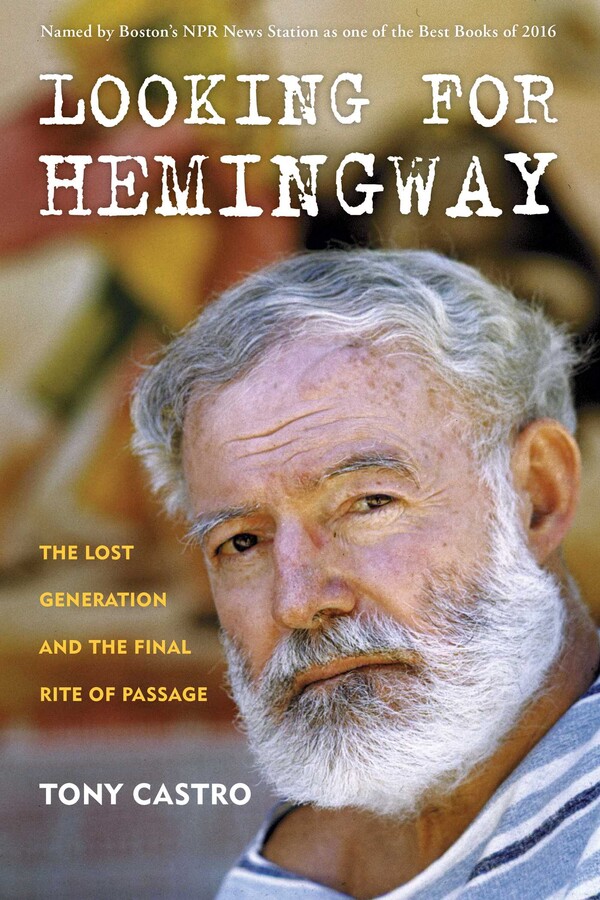 Looking for Hemingway | Book by Tony Castro | Official Publisher Page ...