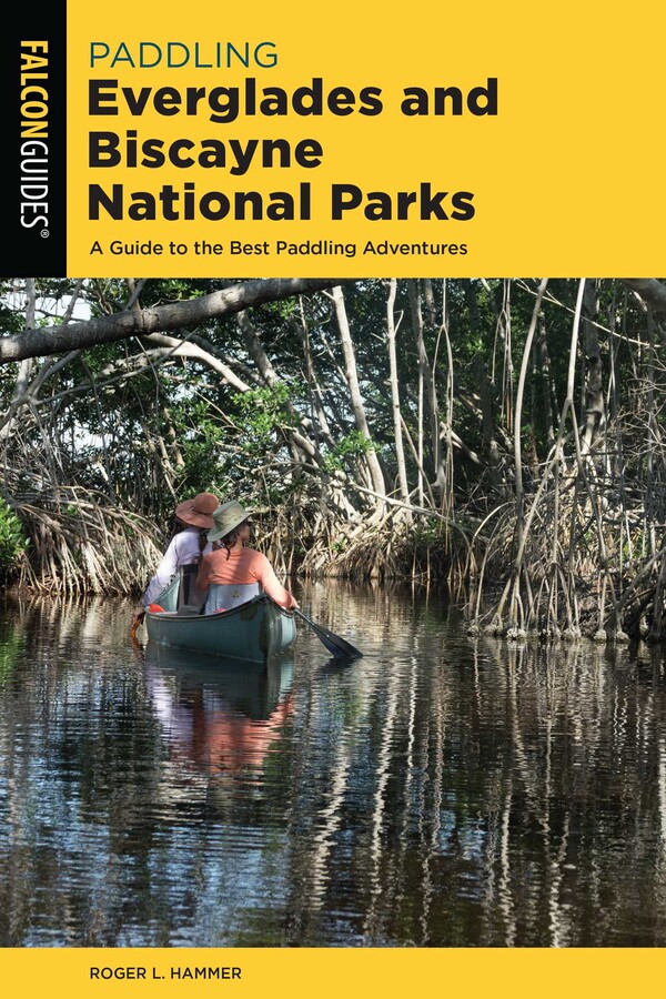 Paddling Everglades and Biscayne National Parks | Book by Roger L ...