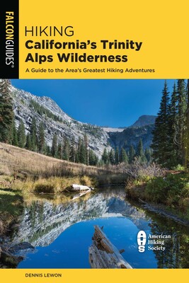 Hiking California's Trinity Alps Wilderness eBook by Dennis Lewon ...