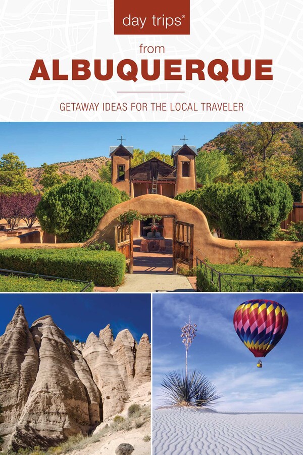 Day Trips® from Albuquerque | Book by Nicky Leach | Official Publisher ...