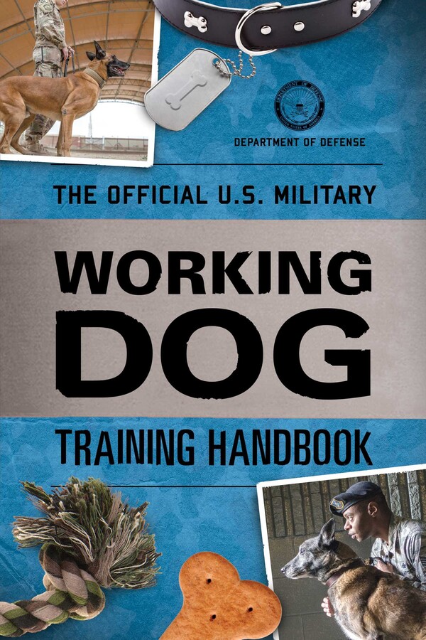 The Official U.S. Military Working Dog Training Handbook | Book by ...