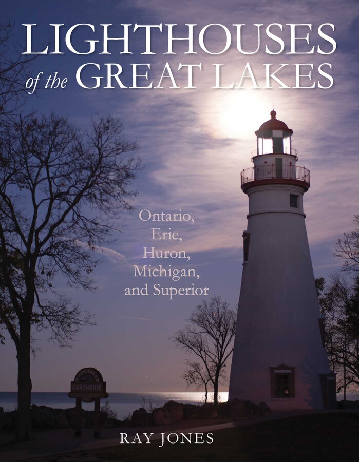Lighthouses of the Great Lakes | Book by Ray Jones | Official Publisher ...