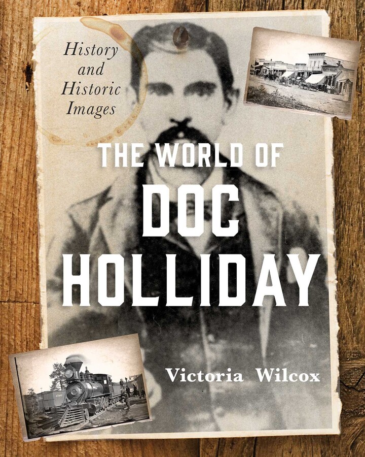The World of Doc Holliday eBook by Victoria Wilcox | Official Publisher ...