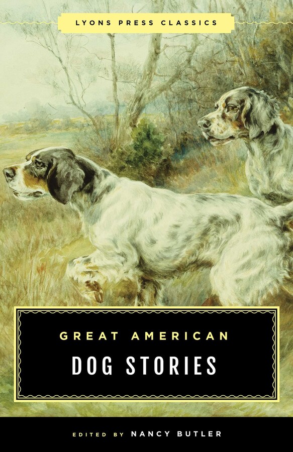 Great American Dog Stories | Book by Nancy Butler, Lamar Underwood ...