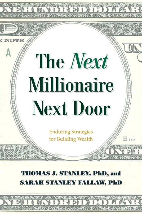 The Next Millionaire Next Door | Book by Thomas J. Stanley Ph.D., Sarah ...