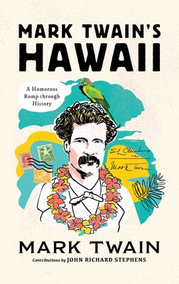 Mark Twain's Hawaii | Book by Mark Twain, John Richard Stephens ...