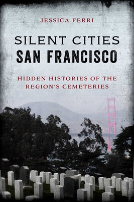 Silent Cities San Francisco | Book by Jessica Ferri | Official Publisher Page | Simon & Schuster