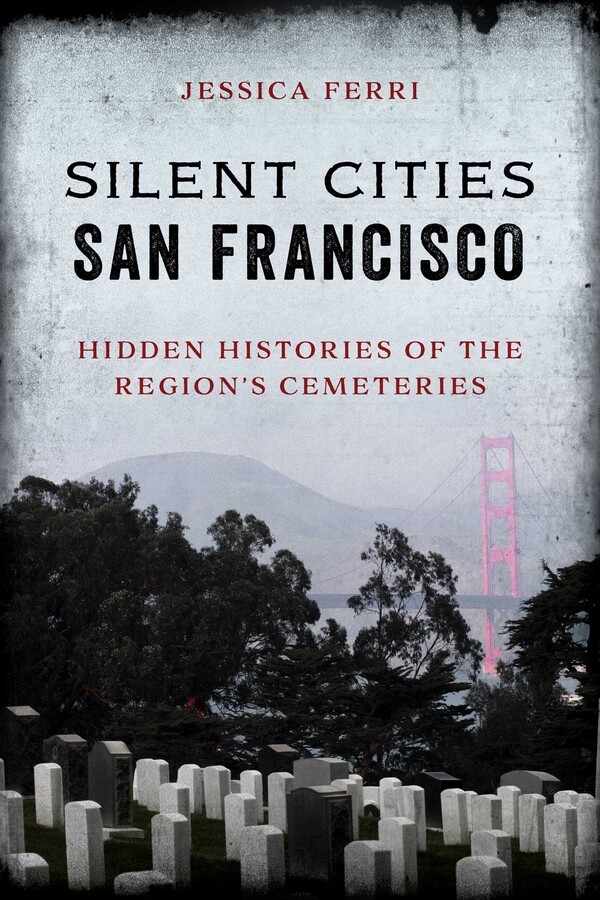 Silent Cities San Francisco | Book by Jessica Ferri | Official ...