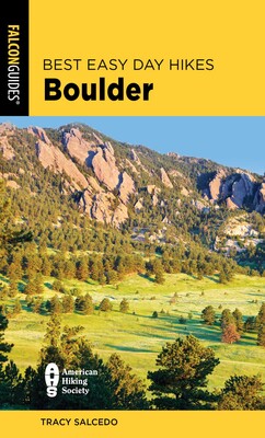 Best Easy Day Hikes Boulder eBook by Tracy Salcedo | Official Publisher ...