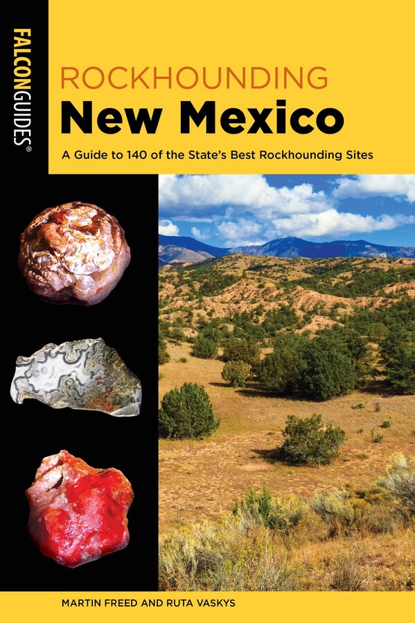 Rockhounding New Mexico | Book by Martin Freed, Ruta Vaskys | Official ...
