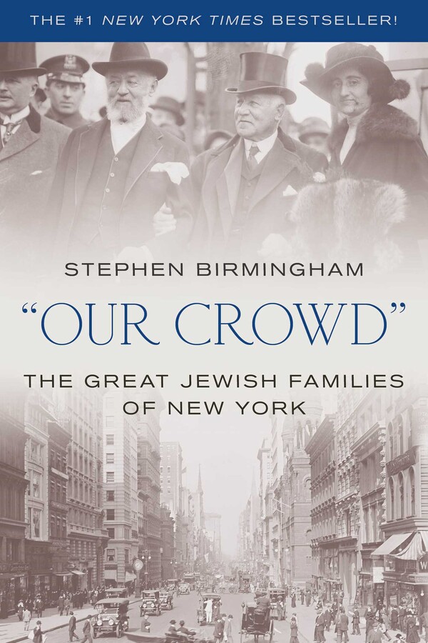 "Our Crowd" | Book by Stephen Birmingham | Official Publisher Page ...