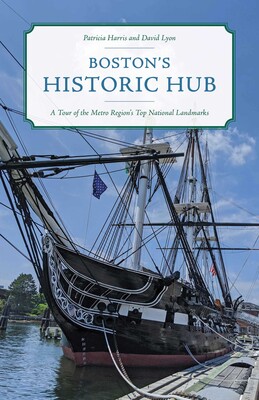 Boston's Historic Hub | Book by David Lyon, Patricia Harris | Official ...