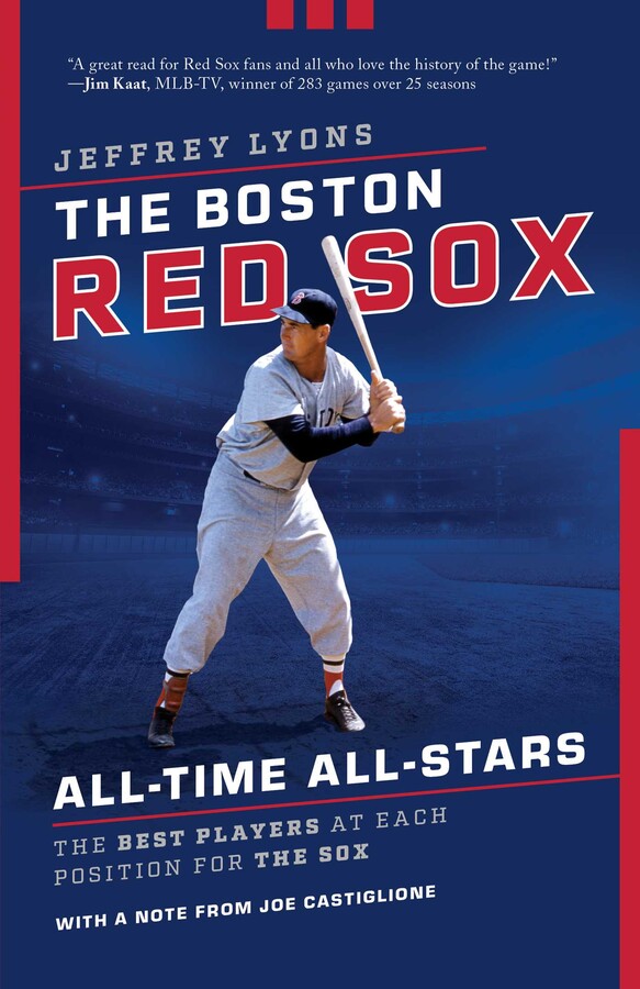 The Boston Red Sox All-Time All-Stars | Book by Jeffrey Lyons ...