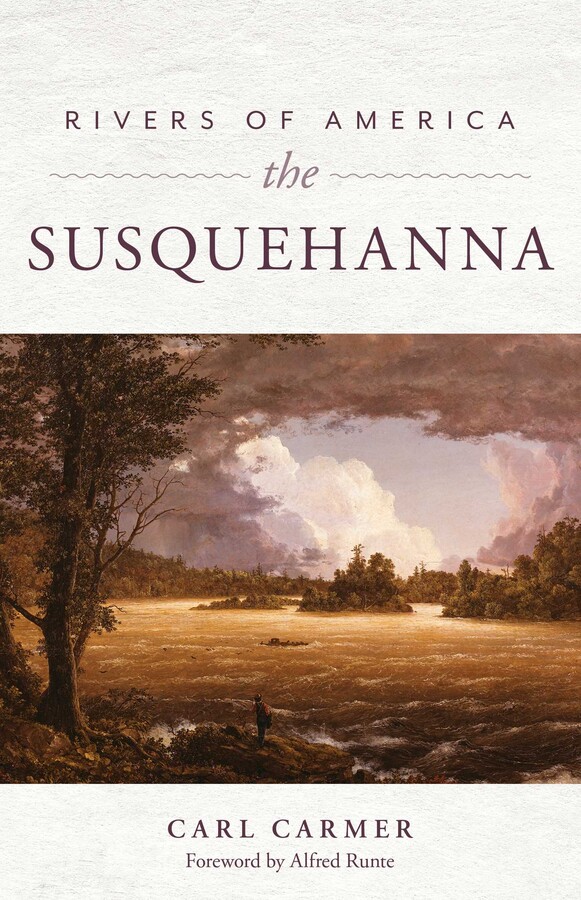 Rivers of America: The Susquehanna | Book by Carl Carmer, Alfred Runte ...